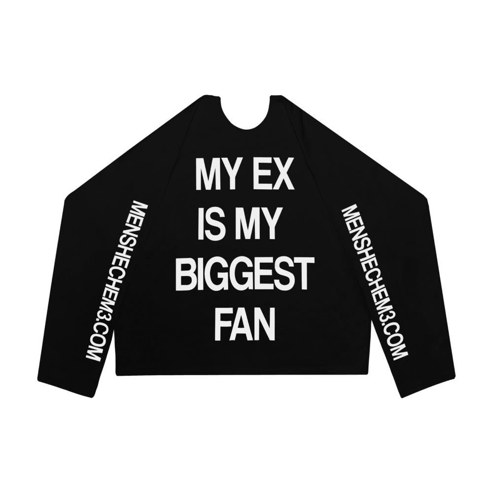 MY EX IS MY BIGGEST FAN — menshechem3.com